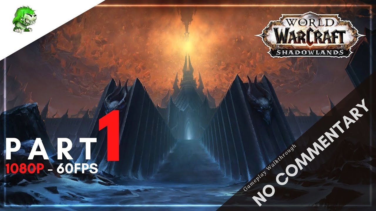 WoW Shadowlands Full Campaign Playthrough - Alliance Lore [part 01 ...