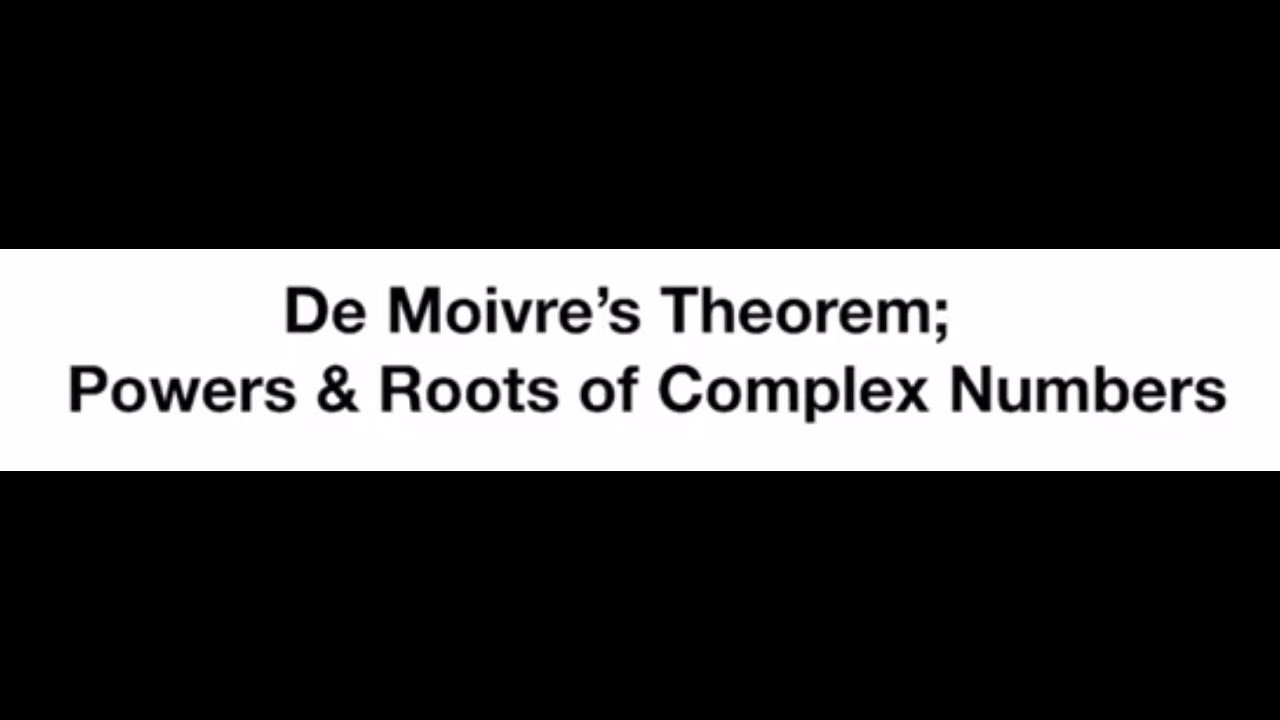 Trig - 8.4 - De Moivre's Theorem; Powers & Roots of Complex Numbers ...