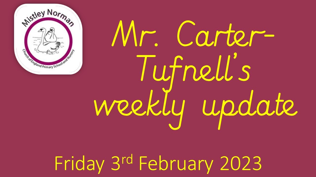 Friday 3rd February 2023 - our weekly message from Mr. Carter-Tufnell ...