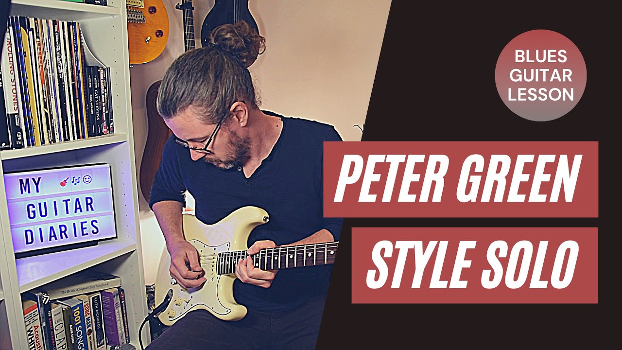 Peter Green Style Blues Guitar Solo Lesson - YouTube