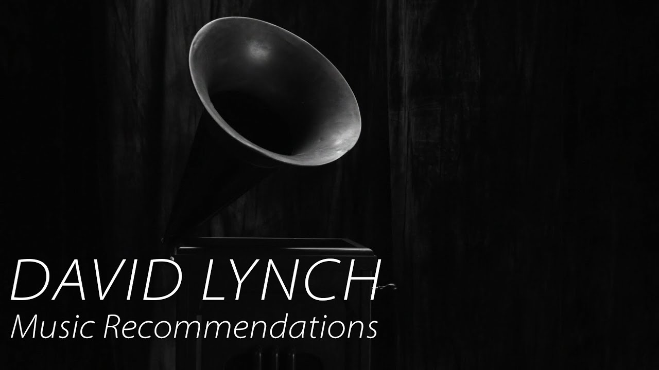 David Lynch music recommendations - Part 1 (Alternative, Jazz, Soul ...