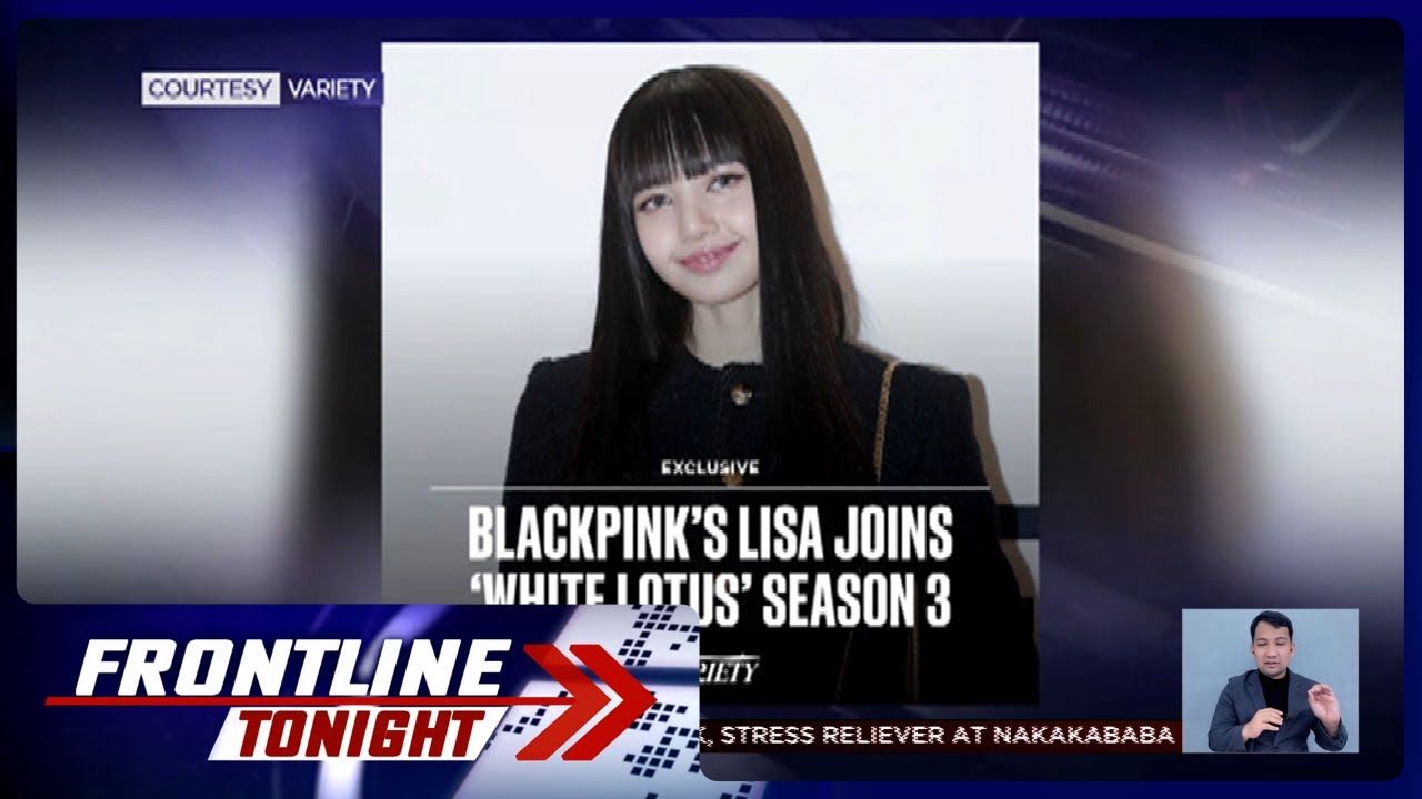 BLACKPINK Lisa, kabilang sa cast ng 'White Lotus' Season 3 | Frontline ...