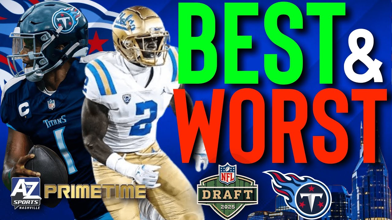 The good and the bad from the Tennessee Titans 2025 draft class - YouTube