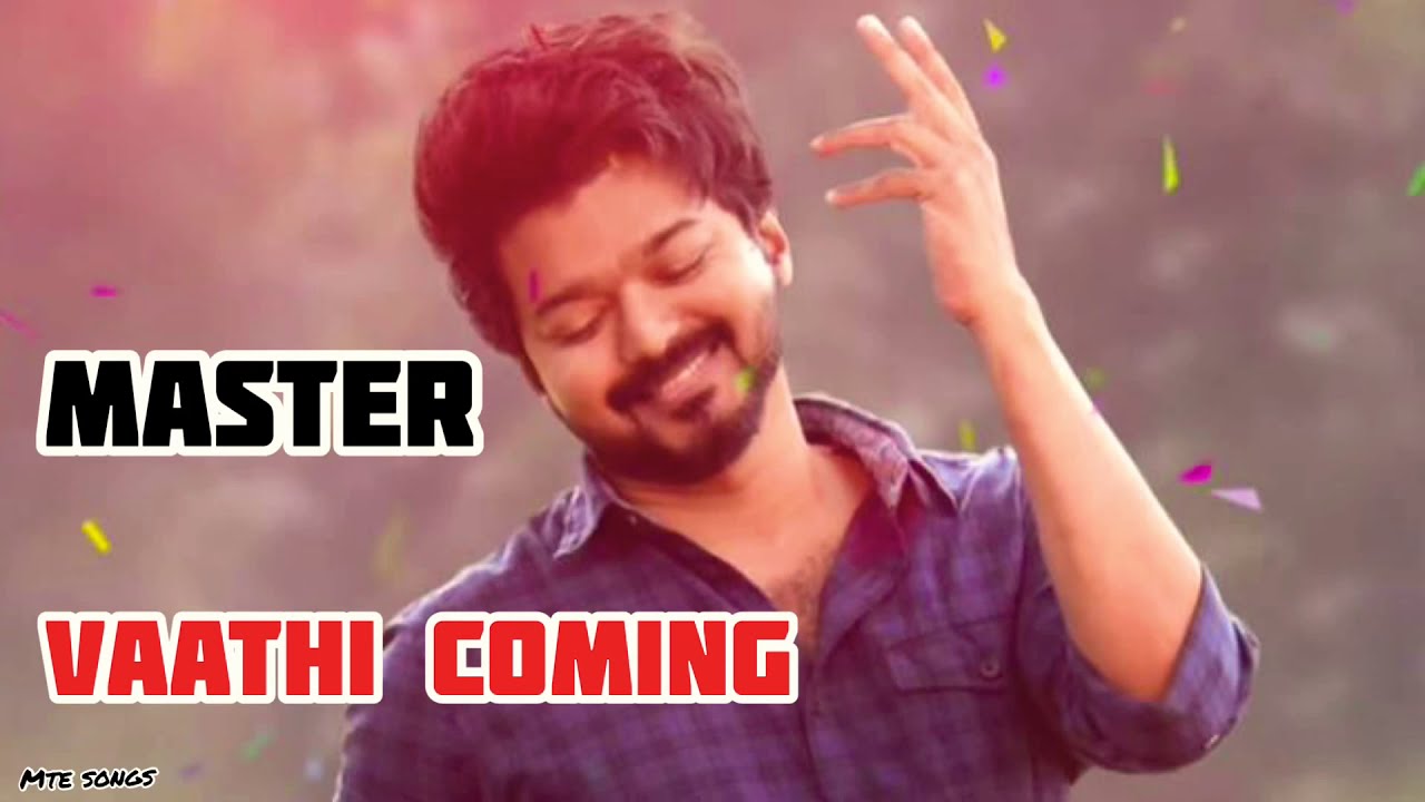 Vaathi coming song | Master movie | Tamil song - YouTube