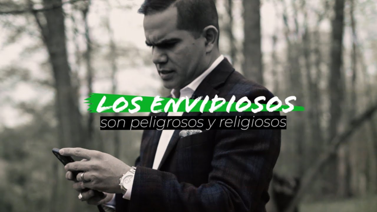 LOS ENVIDIOSOS SON PELIGROSOS Y RELIGIOSOS l Franklin Cerrato - YouTube