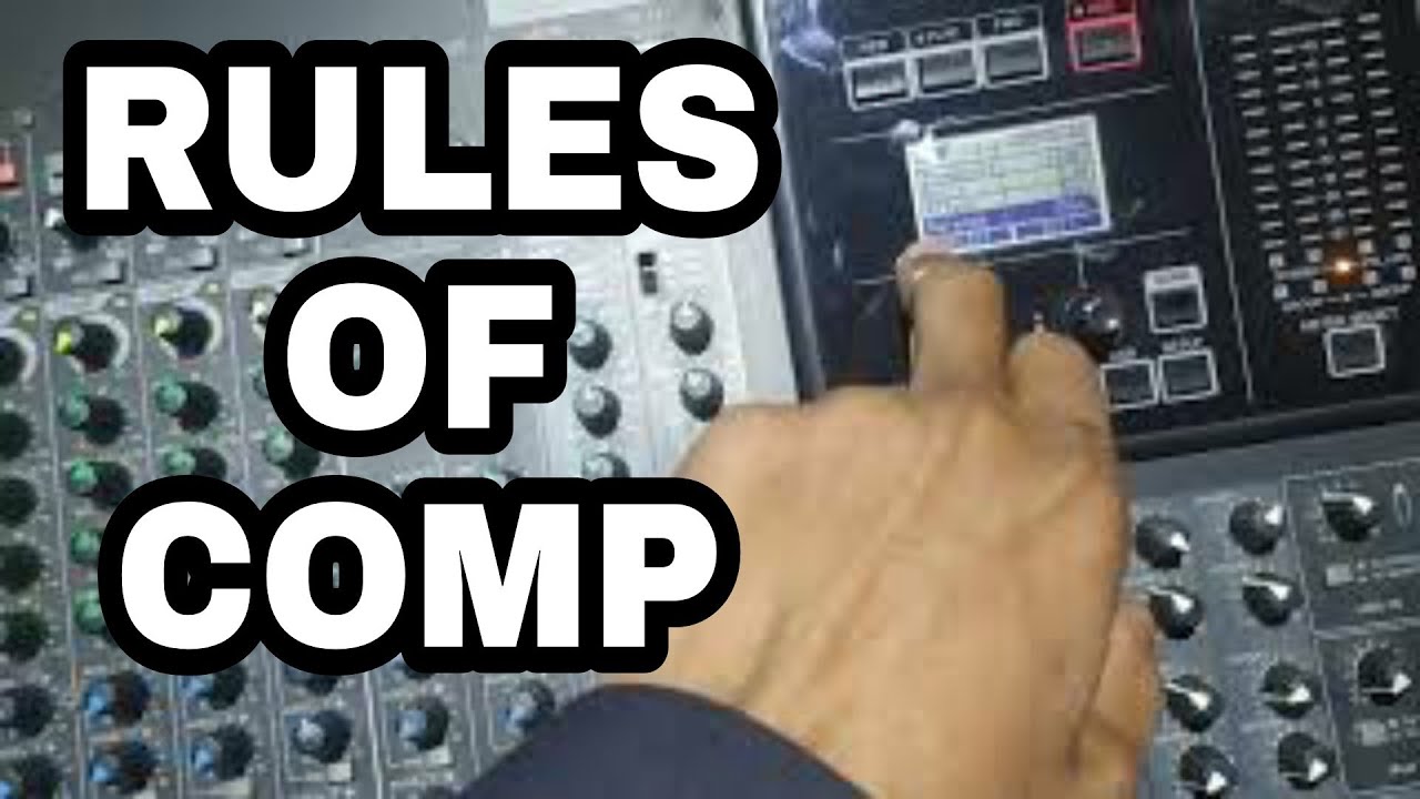 RULES OF COMP(compression) - YouTube
