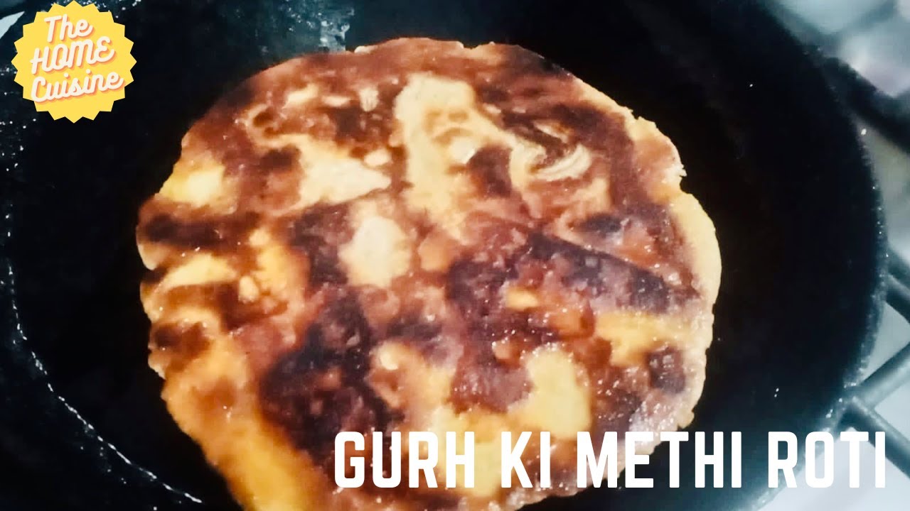 Gurh Wali Methi Roti! Ami Ki Apni Khas Recipe_Do Try U Will Make Again ...