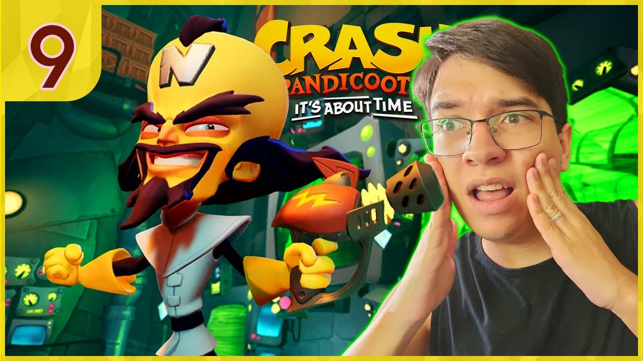 O MAIOR VILÃO DE TODOS / CRASH BANDICOOT 4: IT'S ABOUT TIME #09 ...