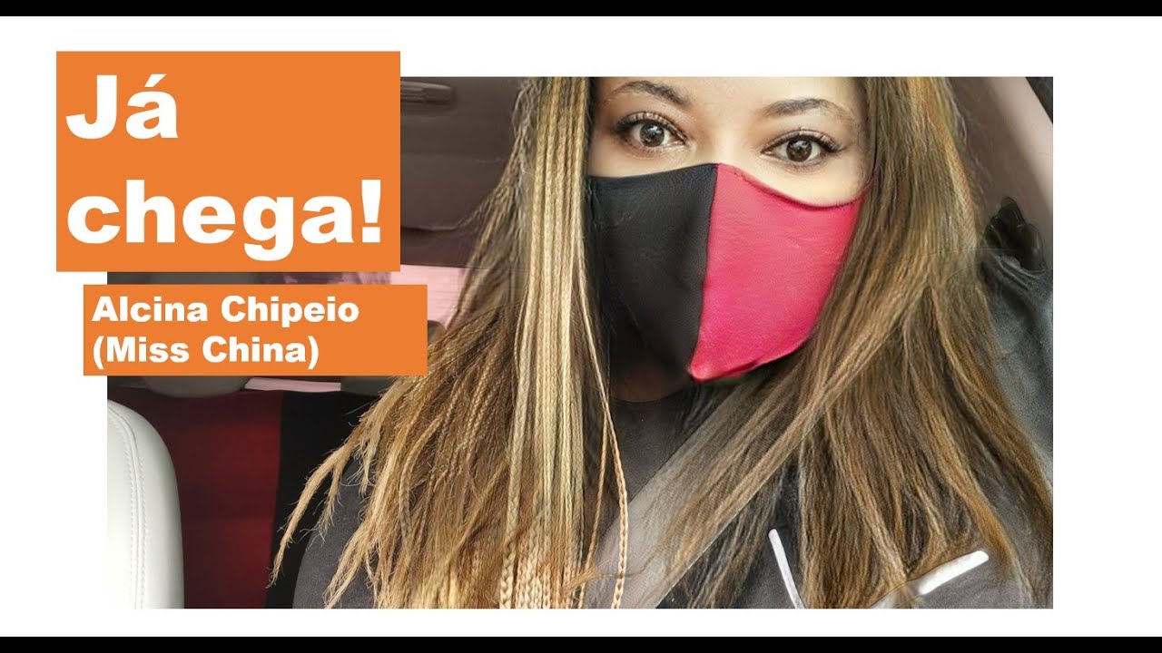 Alcina Chipeio Miss China- Ja chega, its enough - YouTube