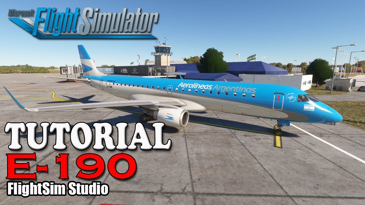 Tutorial Embraer E190 (FlightSim Studio) - Microsoft Flight Simulator ...
