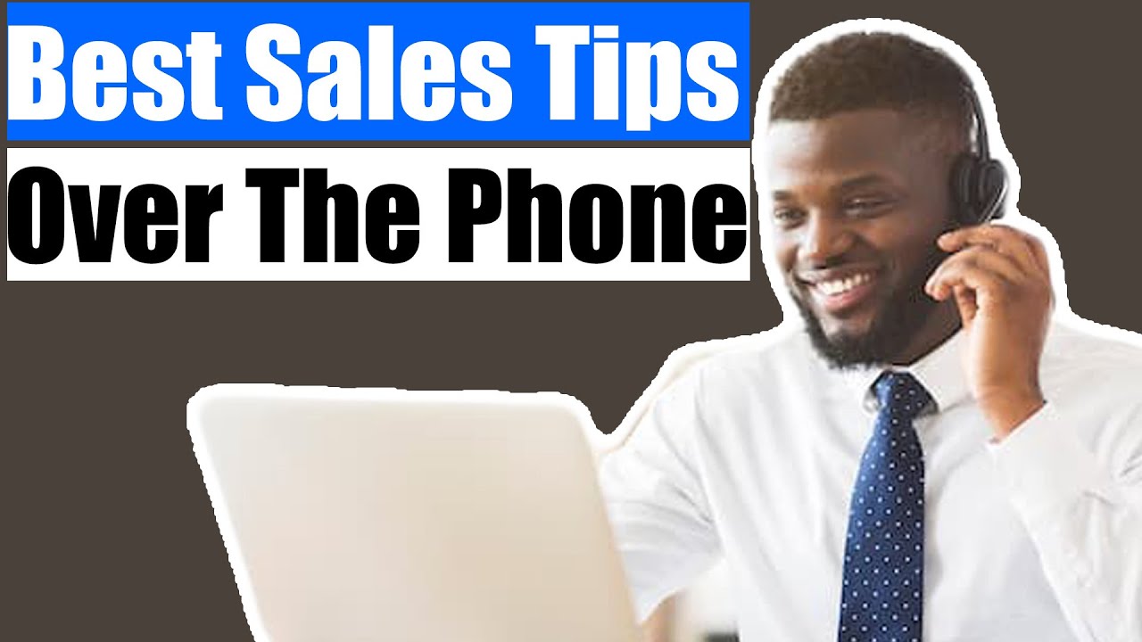 Best Sales Tips Over The Phone - YouTube