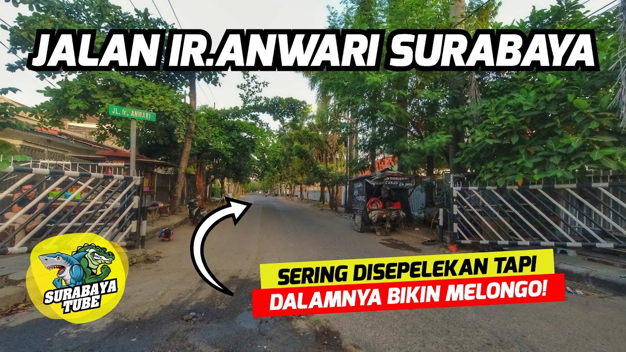 Jalan Ir. Anwari Surabaya - Bikin Yang LEWAT PASTI GEDEK-GEDEK! | #SurabayaDailyObservation Ep ...
