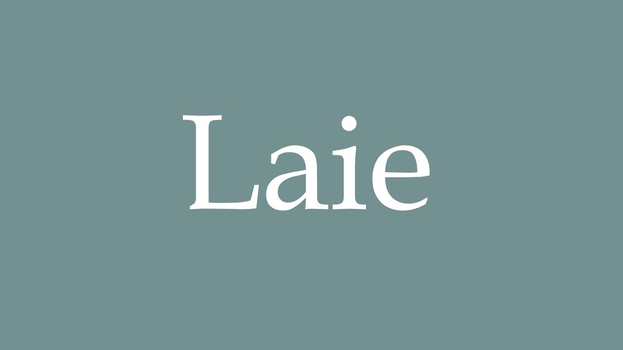 How to Pronounce ''Laie'' (Milk) Correctly in French - YouTube