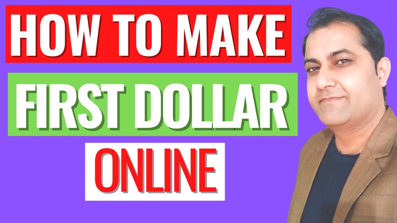 How To Make Your First Dollar Online 2021! - YouTube