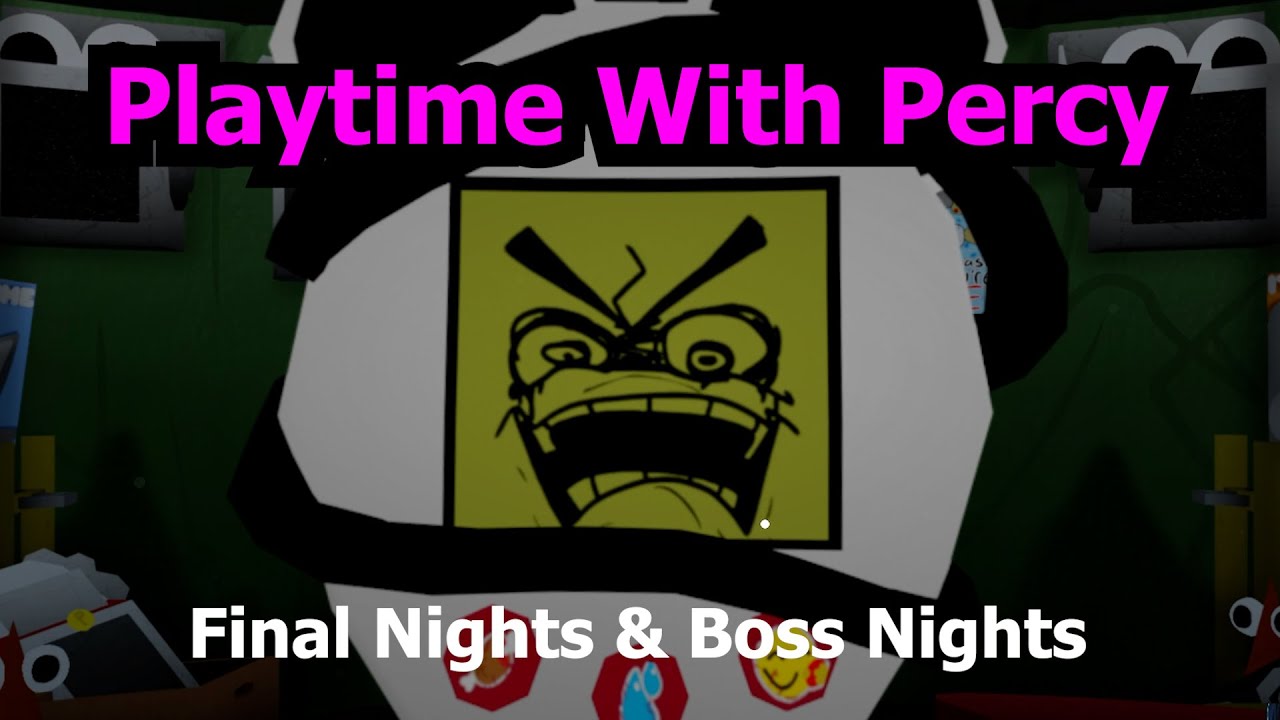 Playtime With Percy | Final Night & Boss Night - YouTube