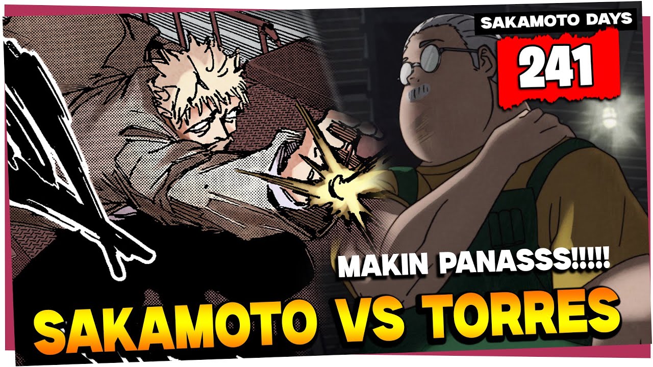REVIEW SAKAMOTO DAYS CHAPTER 241 TERBARU - SAKAMOTO BRUTTALL!! TORRES ...