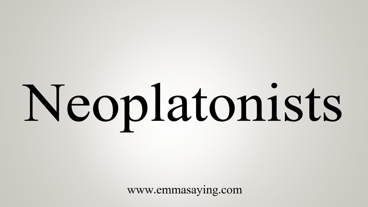 How To Say Neoplatonists - YouTube