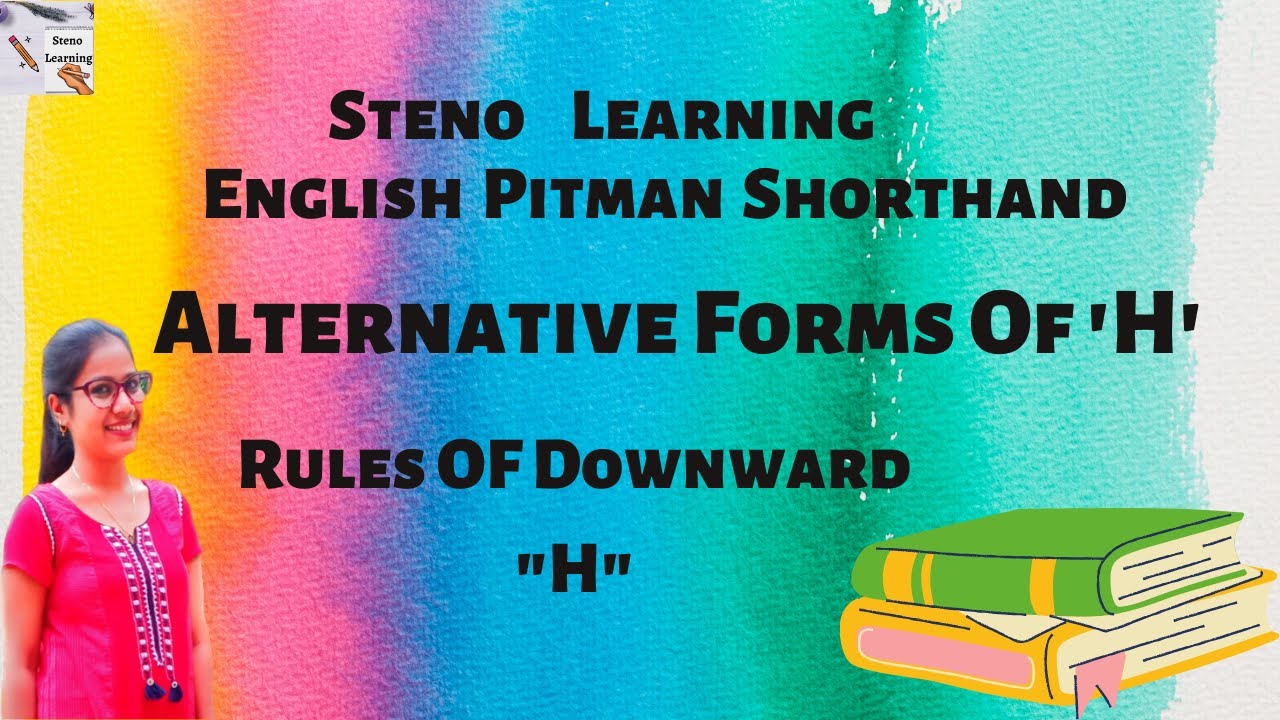 Rules of Downward "H" | Alternative form of "H" in stenography pitman ...