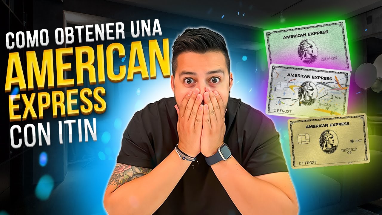 ¡Cómo Obtener una American Express con ITIN! - YouTube