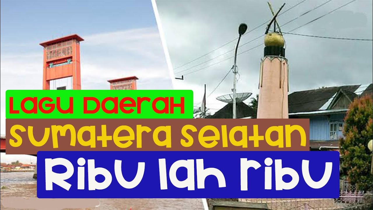 RIBU LA RIBU, LAGU DAERAH PALEMBANG, LIRIK - YouTube