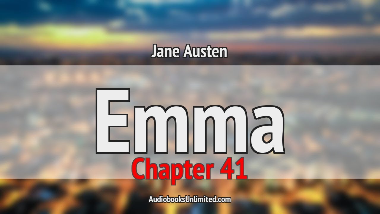 Emma Audiobook Chapter 41 - YouTube