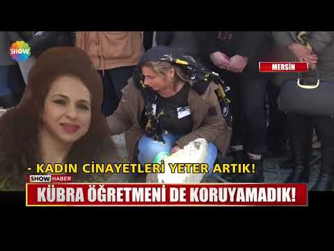 Kübra öğretmeni de koruyamadık!