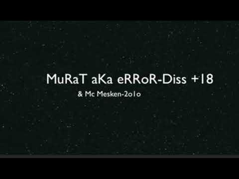 Mc Mesken Ft Murat aka eRRoR - Diss