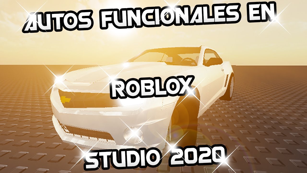 🚗Como Hacer Autos Funcionales En Roblox Studio 2020!!🚗 - YouTube