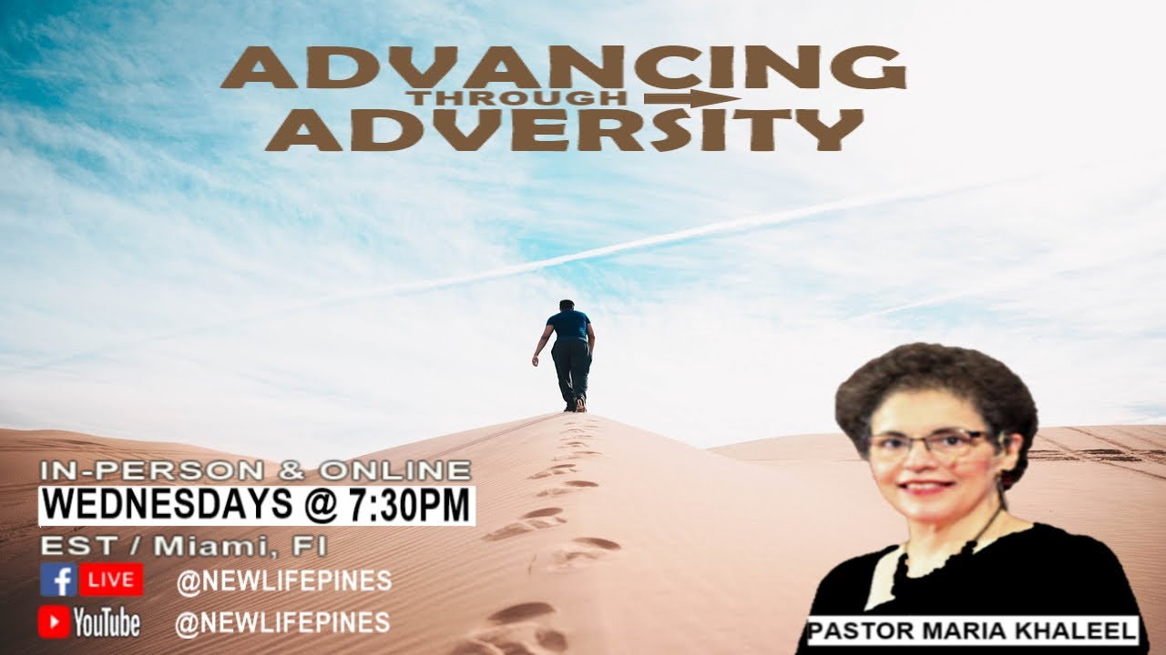 7/19/23: 🔴LIVE! Wednesday: ADVANCING THROUGH ADVERSITY: Proven by Power ...