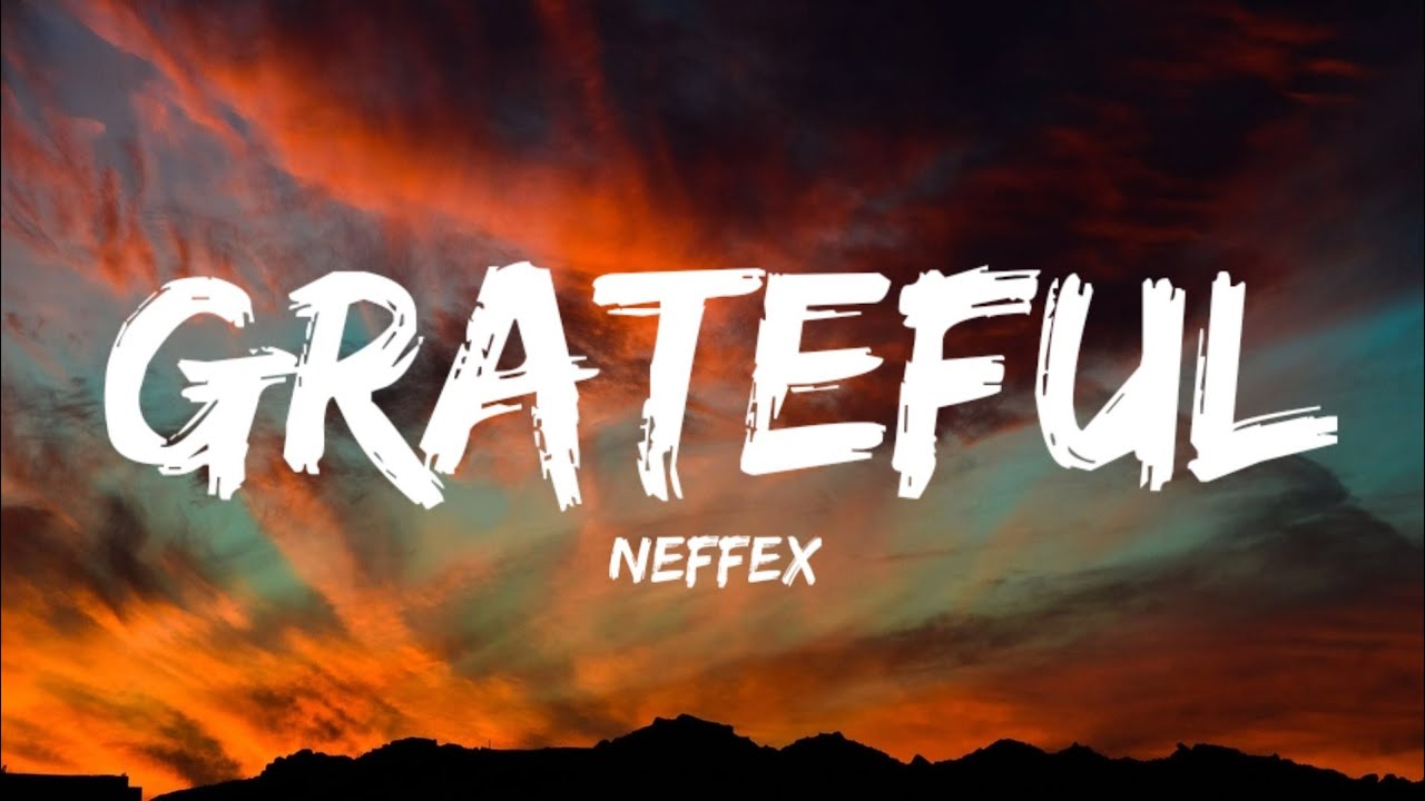 NEFFEX - Grateful (Lyrics) - YouTube