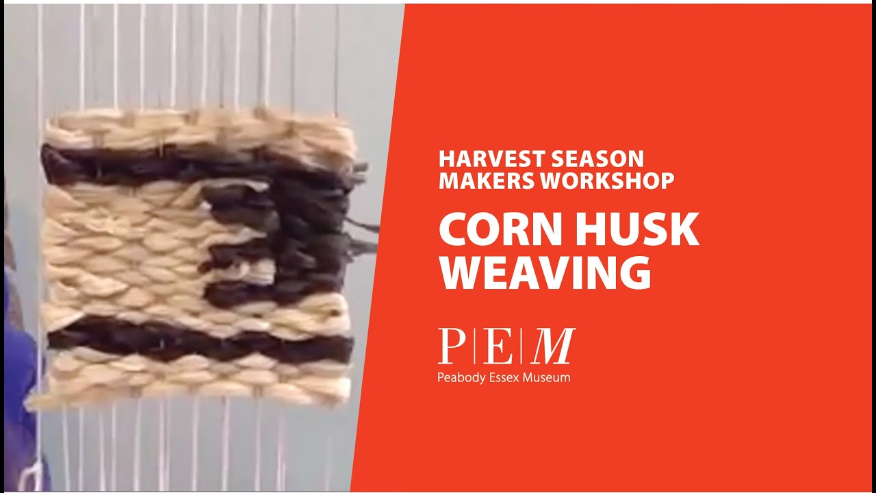 Harvest Season Makers Workshop: Corn Husk Weaving - YouTube