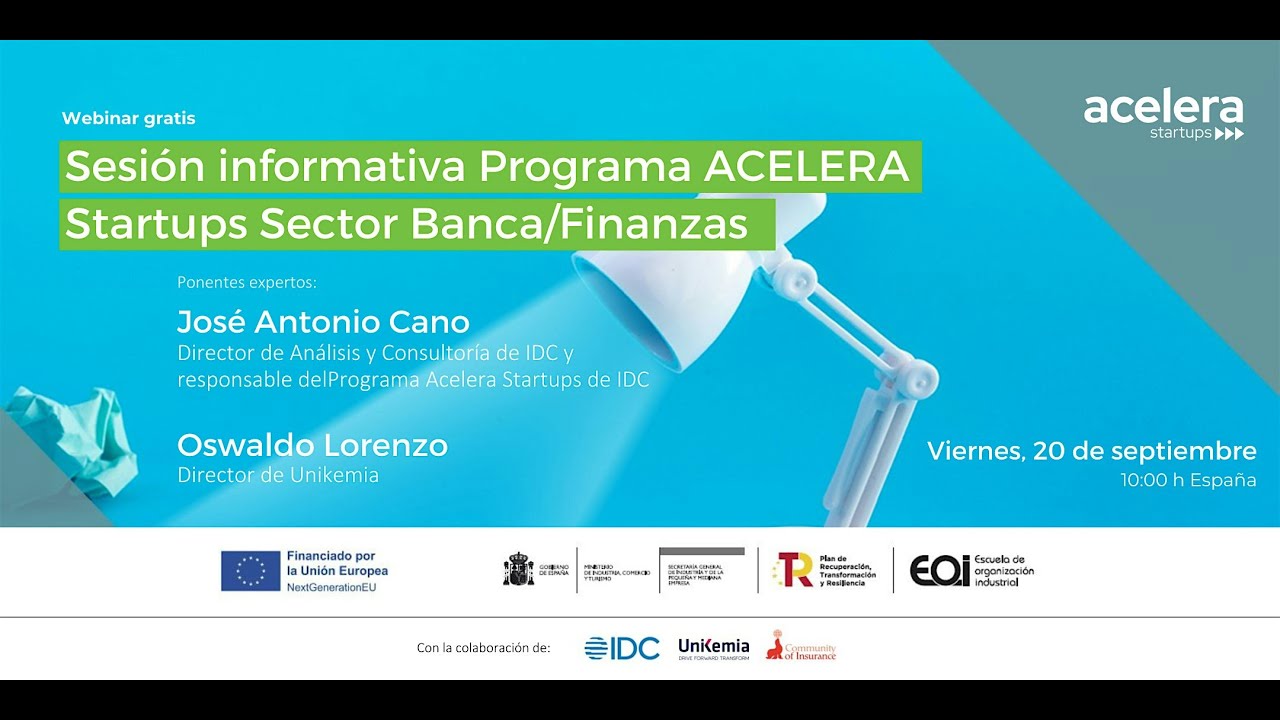 Sesión informativa Programa ACELERA Startups Sector Banca Finanzas ...