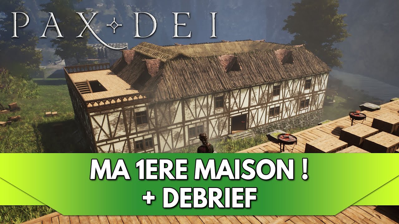 Pax Dei FR : Construction, ma 1ère Maison sur le Jeu ! + debrief (Alpha ...