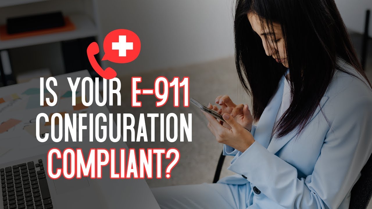 Webinar - Is Your E-911 Configuration Compliant? - YouTube