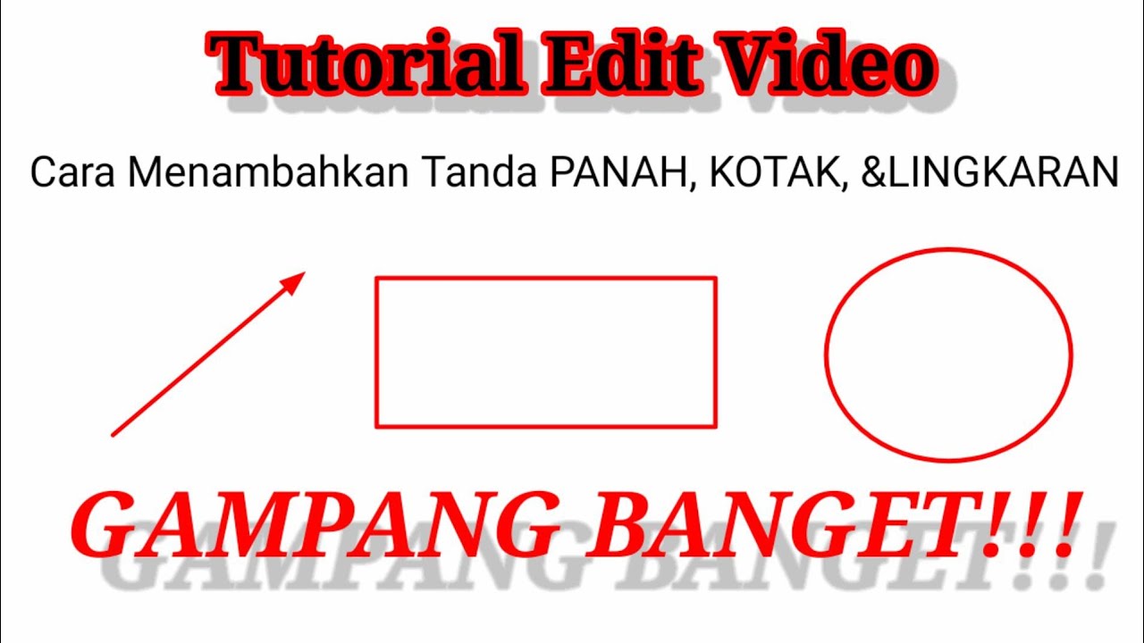 Tutorial Edit Video cara menambahkan tanda panah, kotak, dan lingkar ...