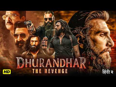 Dhurandhar 2 The Revenge (2026) Ranveer Singh | Arjun | R Madhavan | Sanjay  Full Hindi Dubbed Movie