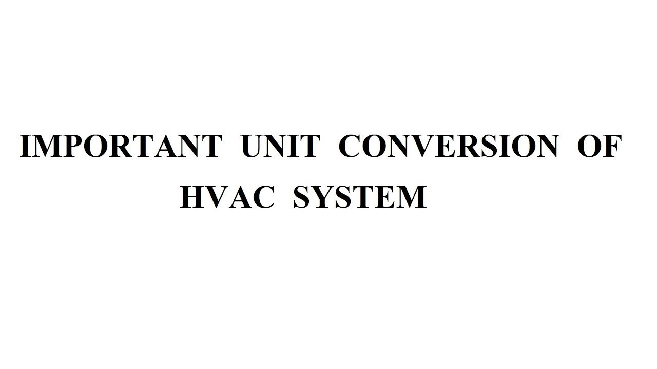 Important Unit Conversion of HVAC System - YouTube
