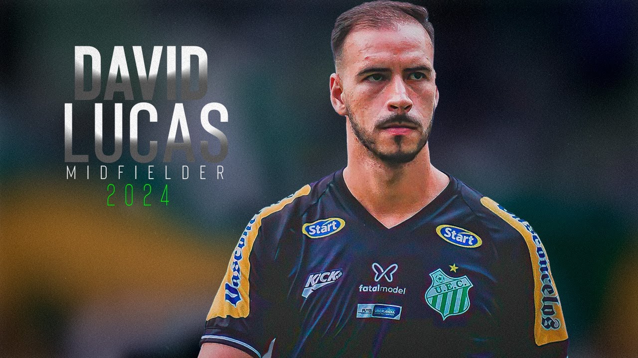 ⚽ DAVID LUCAS | DEFENSIVE MIDFIELDER | UBERLÂNDIA Skills, Goals ...