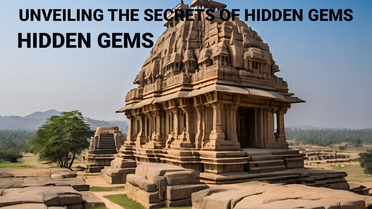Unveiling the Secrets of Hidden Gems: Exploring the Unexplored ...