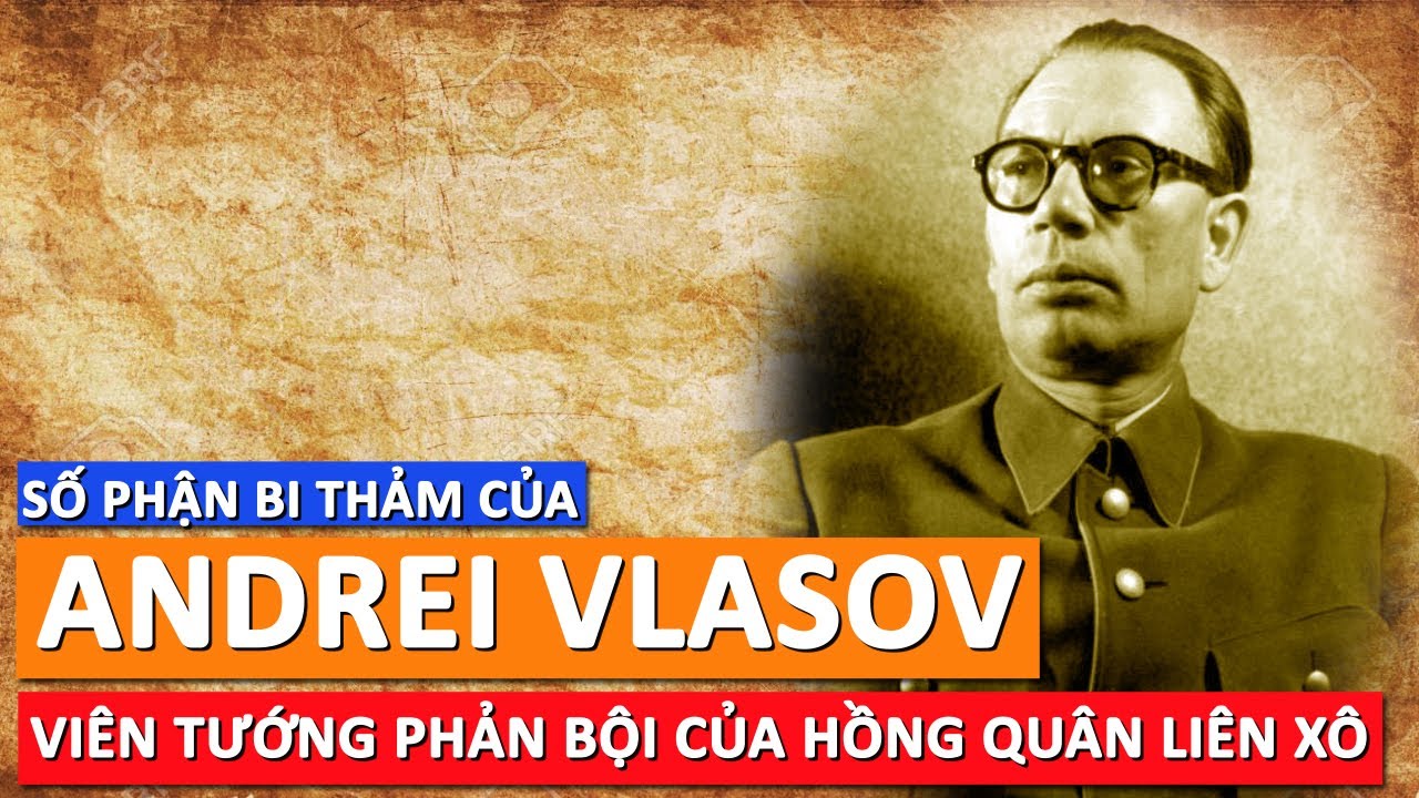 Số phận bi thảm của viên Tướng phản bội Andrey Vlasov - YouTube