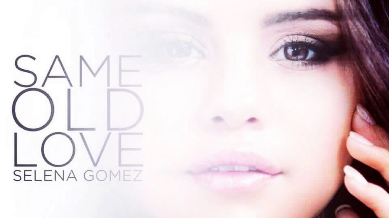 Selena Gomez Same Old Love Official Video Song Youtube