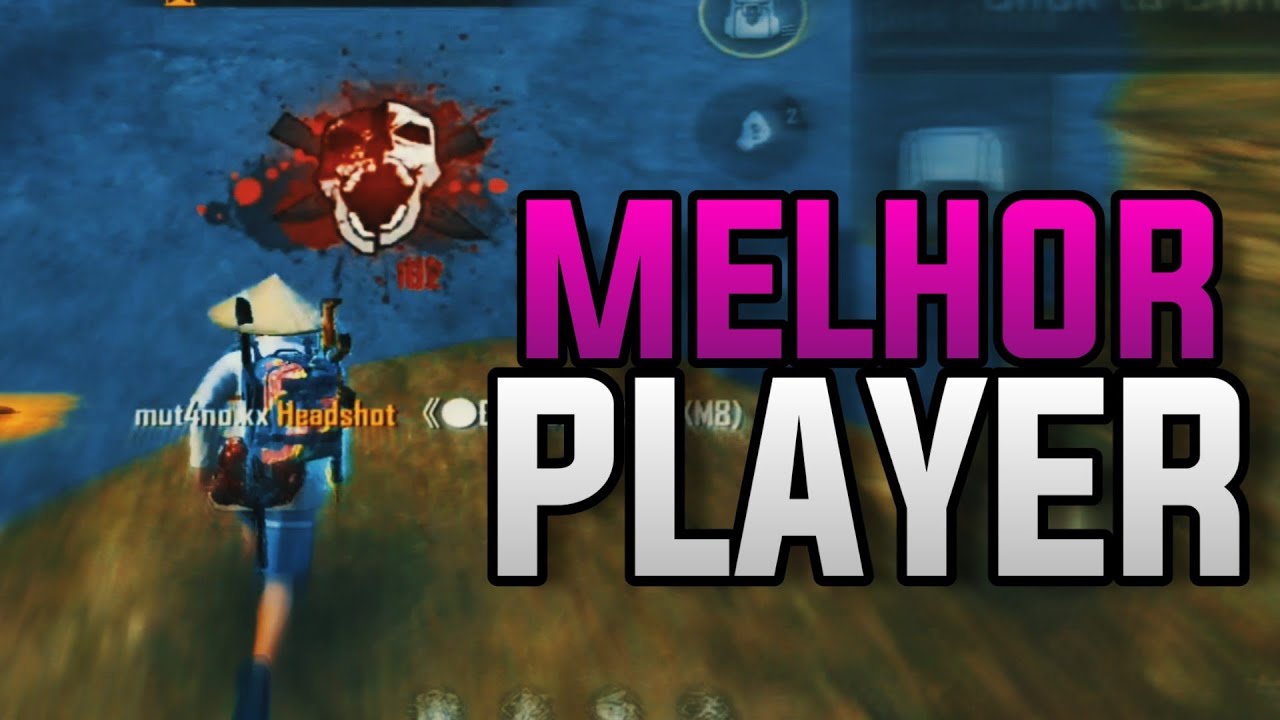 O Melhor Player Da Atualidade Free Fire Highlights Youtube