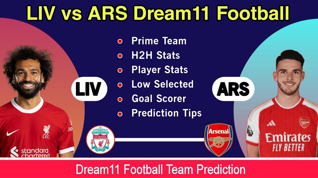 Liverpool vs Arsenal Dream11 Prediction | Liv vs Ars Dream11 Team | Liv ...