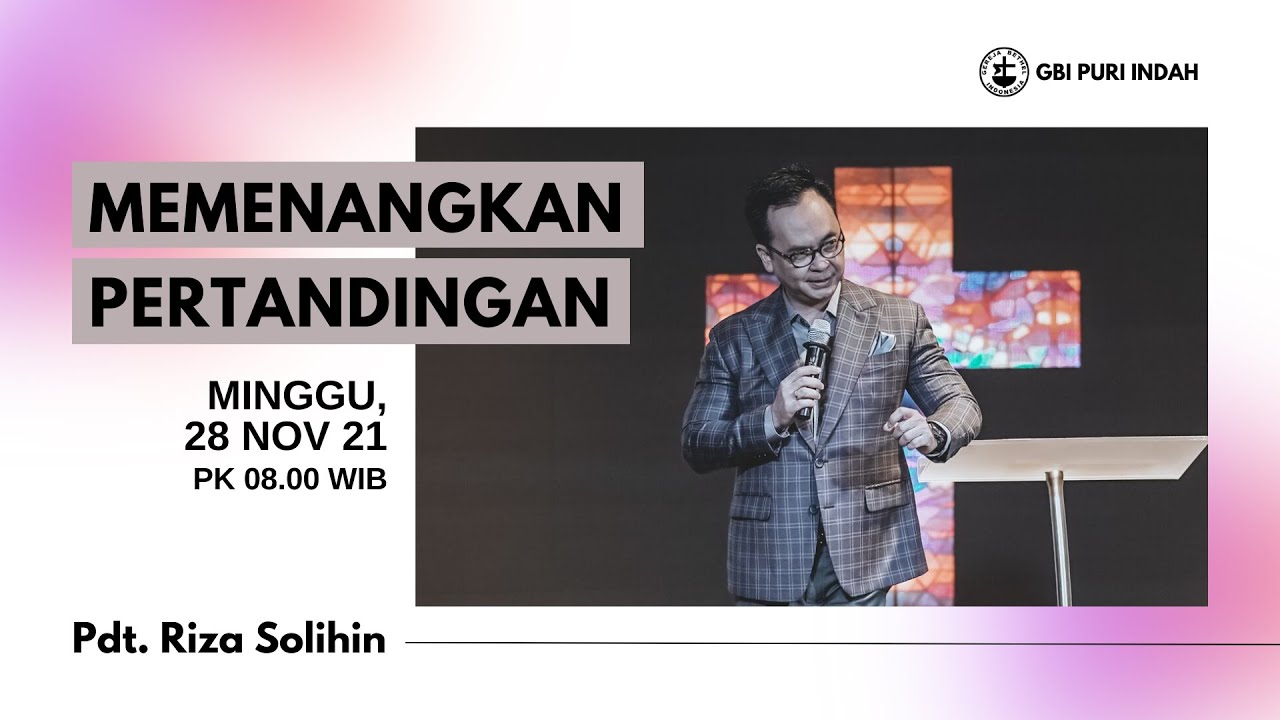 Pdt Riza Solihin - Memenangkan Pertandingan . Online Service GBI Puri ...