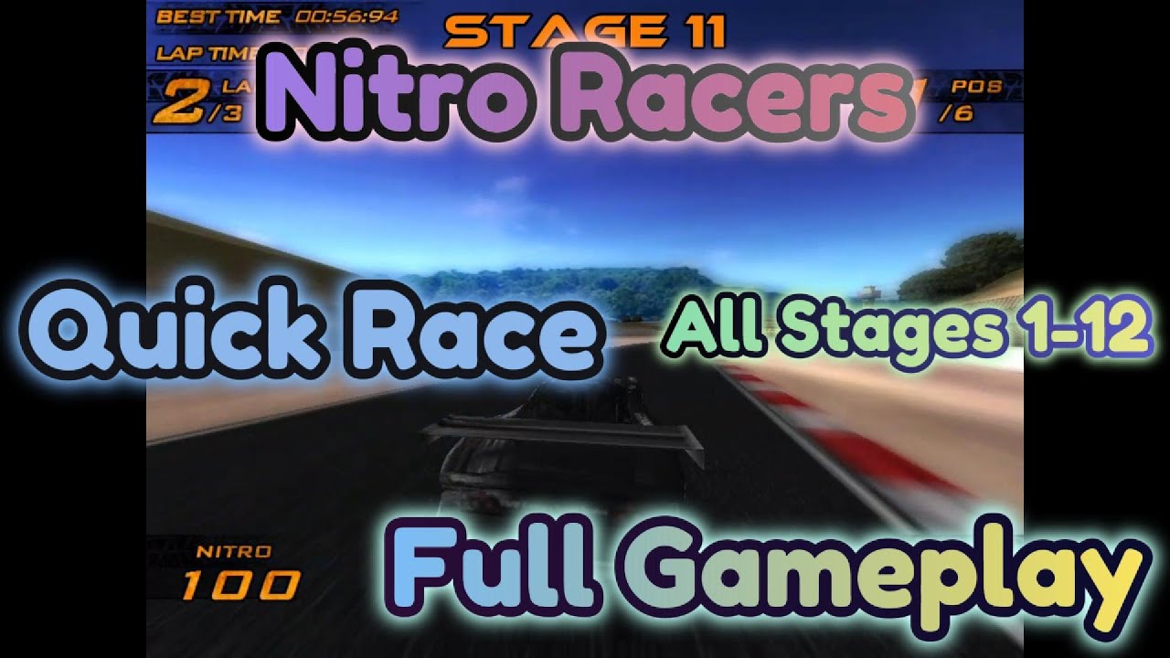 Nitro Racers - Quick Race - Full Gameplay - All Stages 1-12 - YouTube