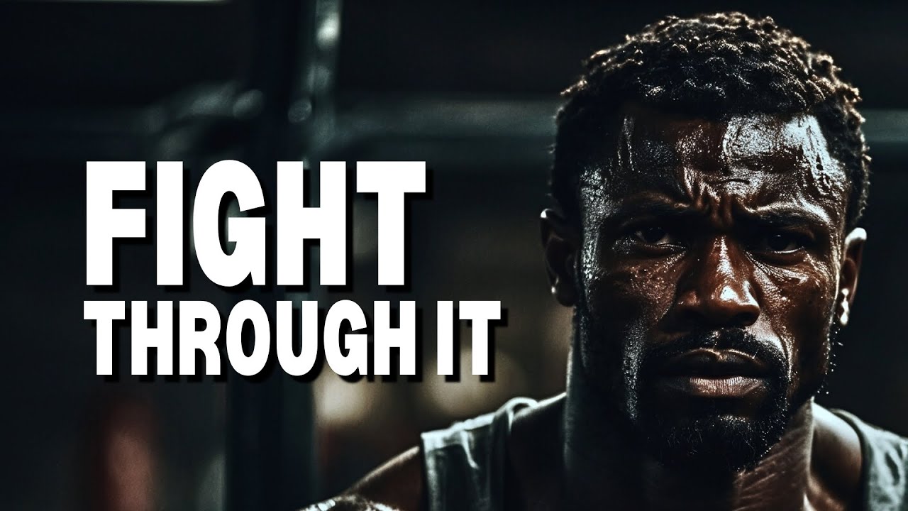 Motivation - FIGHT THROUGH IT - YouTube