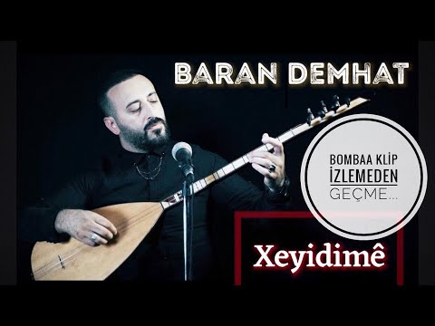 BARAN DEMHAT - Xeyidime -  Yeni Klip Kürtçe Slow  Full HD 2019 New Bomba Klip