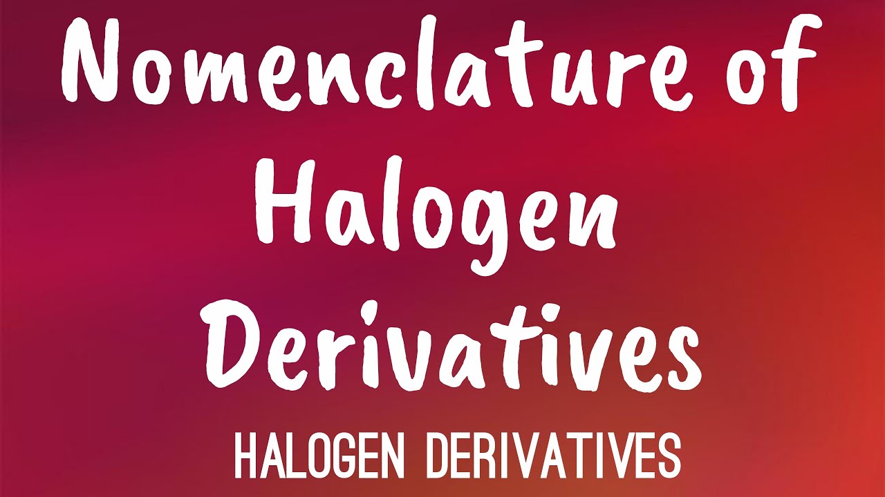 Halogen Derivatives - Lecture 3 | Class 12 Chemistry | NEET | JEE ...