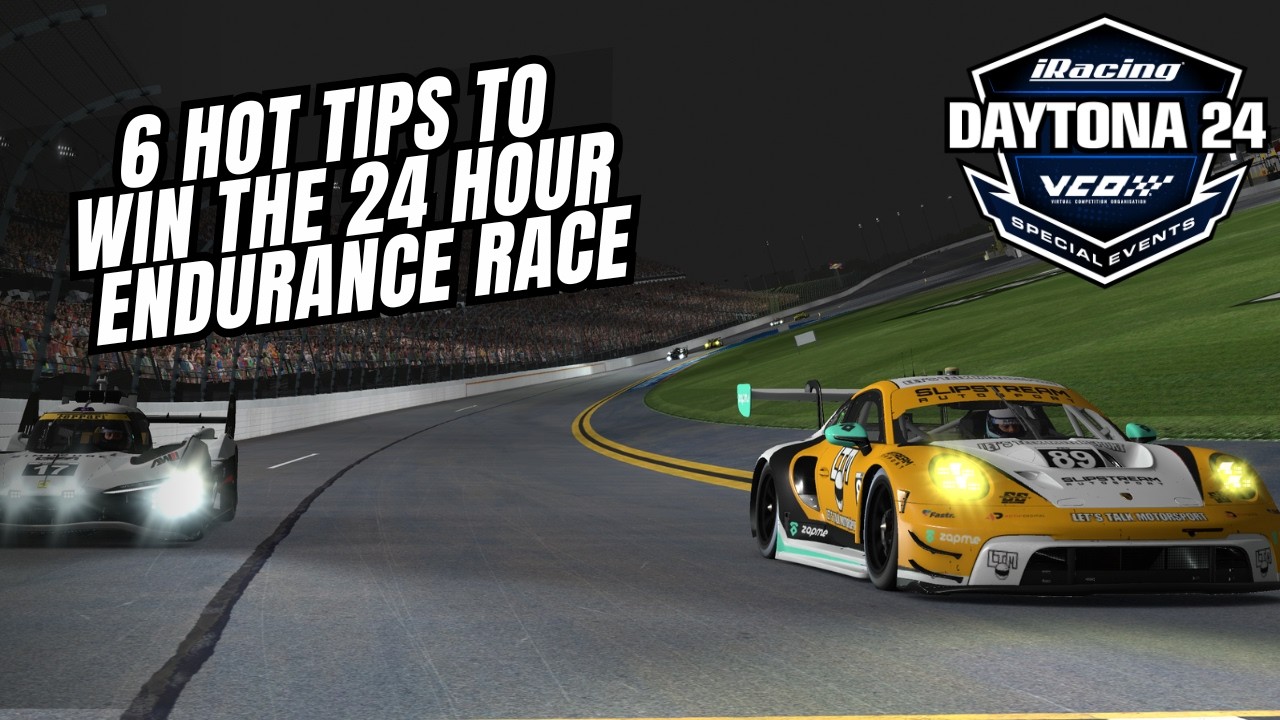iRacing Daytona 24 | 6 Hot Tips to Win the 24 Hour Endurance Race - YouTube