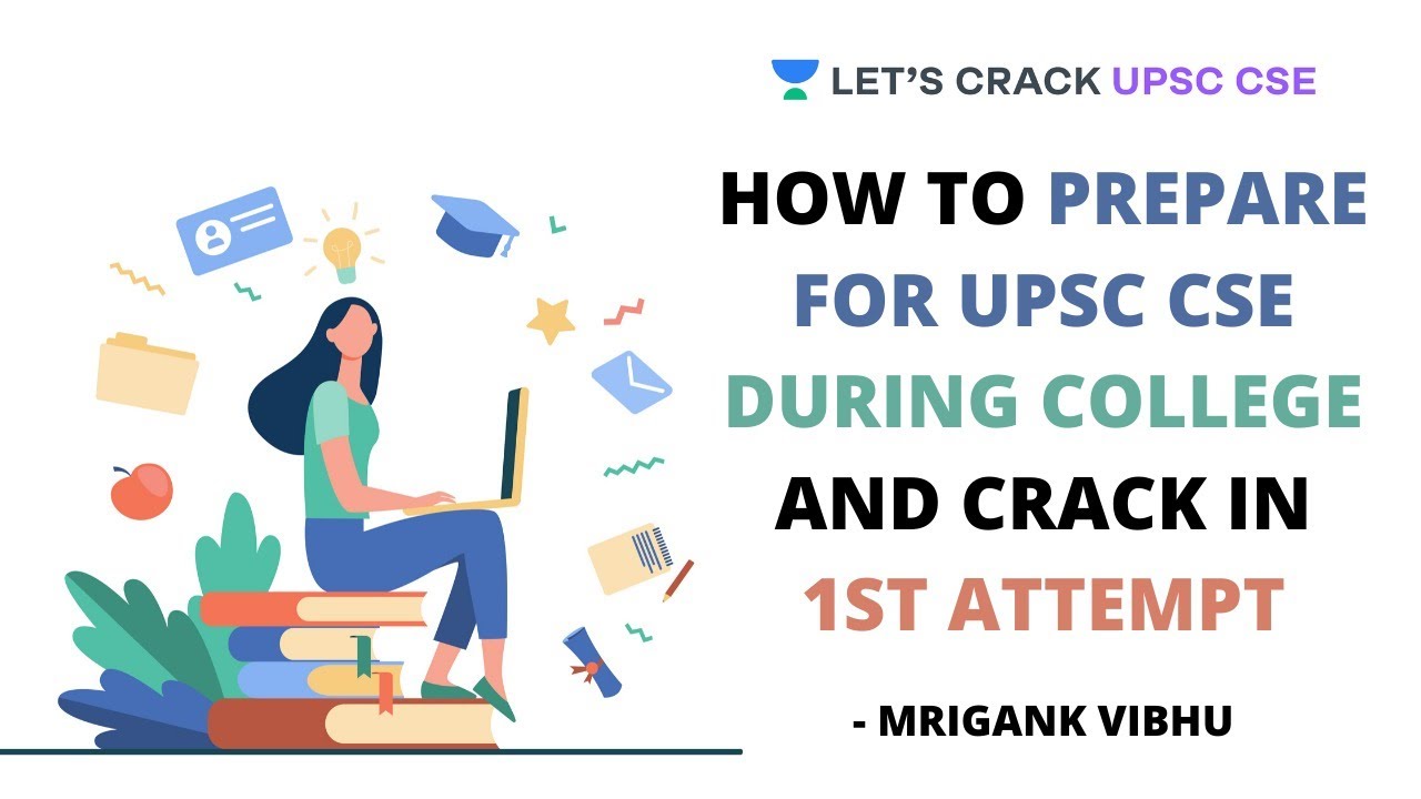 How to Prepare for UPSC CSE during College and Crack in 1st Attempt | Crack UPSC CSE/IAS - YouTube